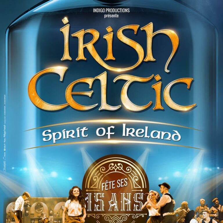 Irish Celtic Spirit of Ireland au Zénith Orléans